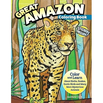 Great Amazon & Rainforest Coloring Book with Stickers: Color and Learn ...
