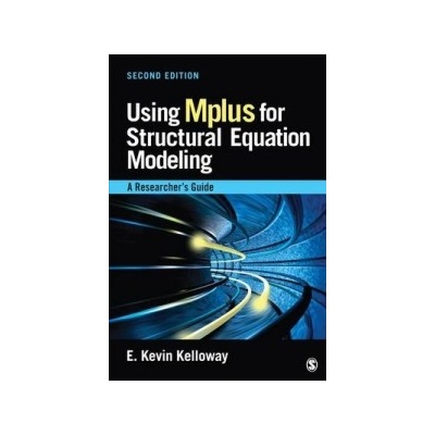 Using Mplus for Structural Equation Modeling - E. Kevin Kelloway od 1 352 Kč - Heureka.cz