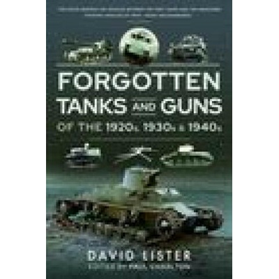 Forgotten Tanks and Guns of the 1920s, 1930s and 1940s - Pazaruvaj.com