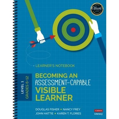 "Becoming an Assessment-Capable Visible Learner, Grades 6-12, Level 1 ...