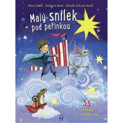 Malý snílek pod peřinkou - Barbara Rose; Anna Taube; Betina Gotezen ...