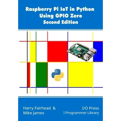 Raspberry Pi IoT In Python Using GPIO Zero, 2nd Edition" - "" от 62,09 ...