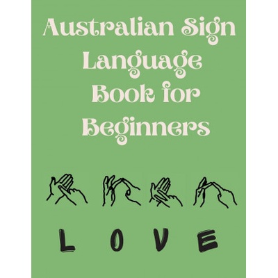 Australian Sign Language Book for Beginners.Educational Book, Suitable ...