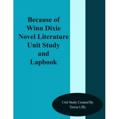 Because of Winn Dixie Novel Literature Unit Study and Lapbook od 8,04 ...