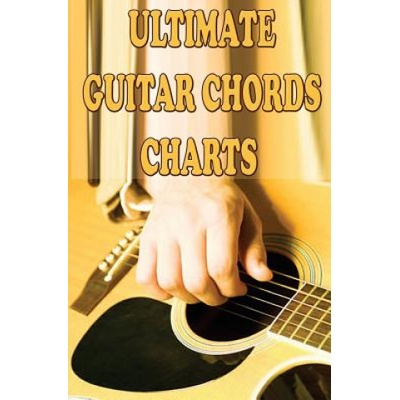 Ultimate Guitar Chords Charts: A Guitar Chords Handbook for Beginners ...