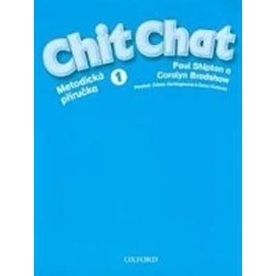 Chit Chat 1 Teacher´s Book Czech Edition - Paul Shipton, Coralyn ...