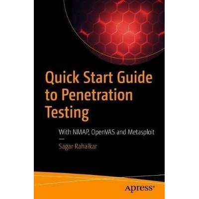 Quick Start Guide to Penetration Testing: With NMAP, OpenVAS and ...