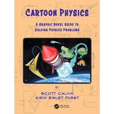 Cartoon Physics: A Graphic Novel Guide to Solving Physics Problems ...
