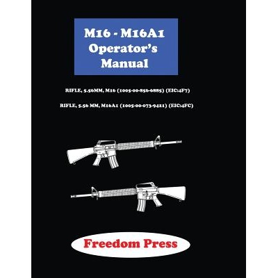 M16-M16A1 Operator's Manual" - "" от 30,03 лв. Книги - Pazaruvaj.com