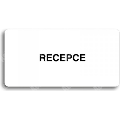 ACCEPT Piktogram RECEPCE - bílá tabulka - černý tisk bez rámečku od 182 ...