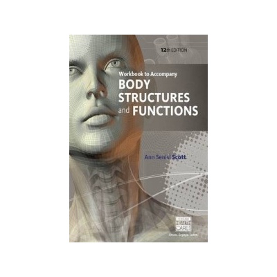 Workbook for Scott/Fong's Body Structures and Functions - Heureka.sk