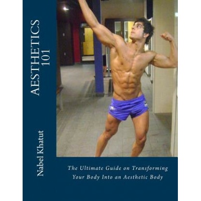 Aesthetics 101: The Ultimate Guide on Transforming Your Body Into an ...